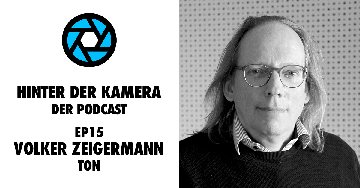 EP15: Volker Zeigermann, Tonmeister - Hinter der Kamera